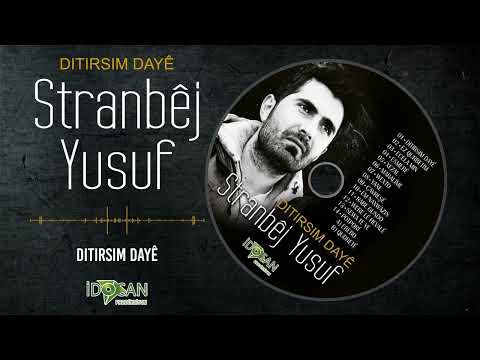 Stranbej Yusuf Dıtırsım  Daye