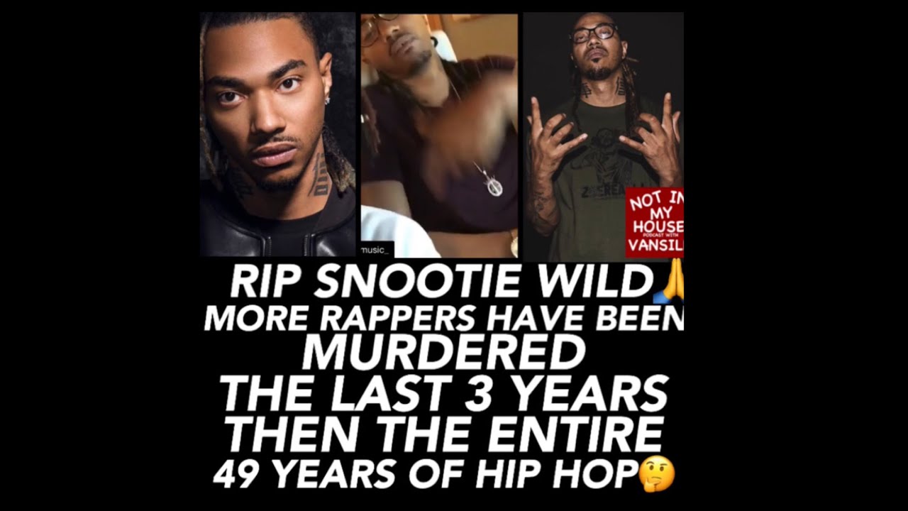 Ep #14 RIP RAPPER SNOOTIE WILD 🙏 DEAD AT 36 Years old - YouTube