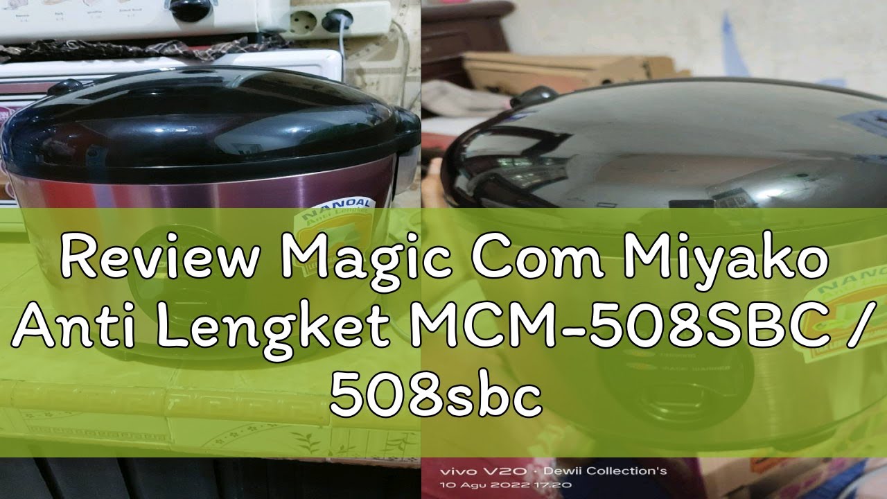 Review Magic Com Miyako Anti Lengket MCM-508SBC / 508sbc - YouTube