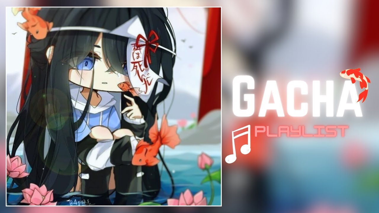 POV: You Had a Gacha Phase A Gacha Playlist Nostalgic - Gacha Songs ...