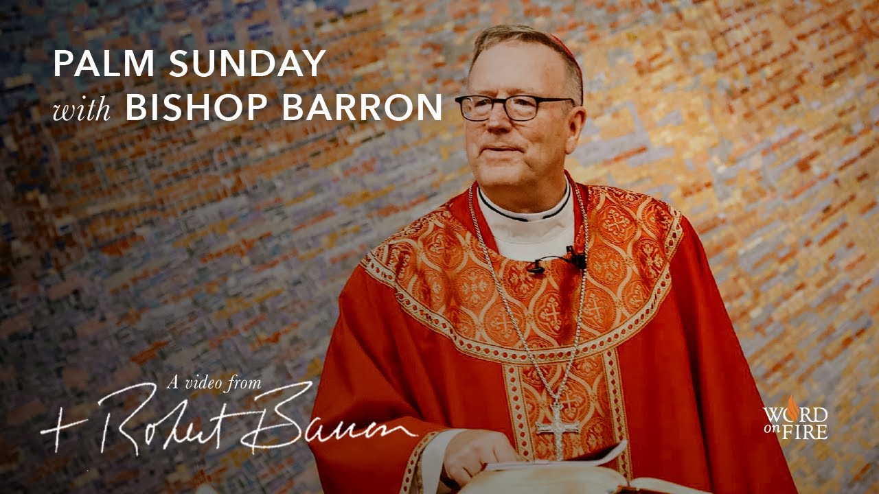 Palm Sunday with Bishop Barron - YouTube
