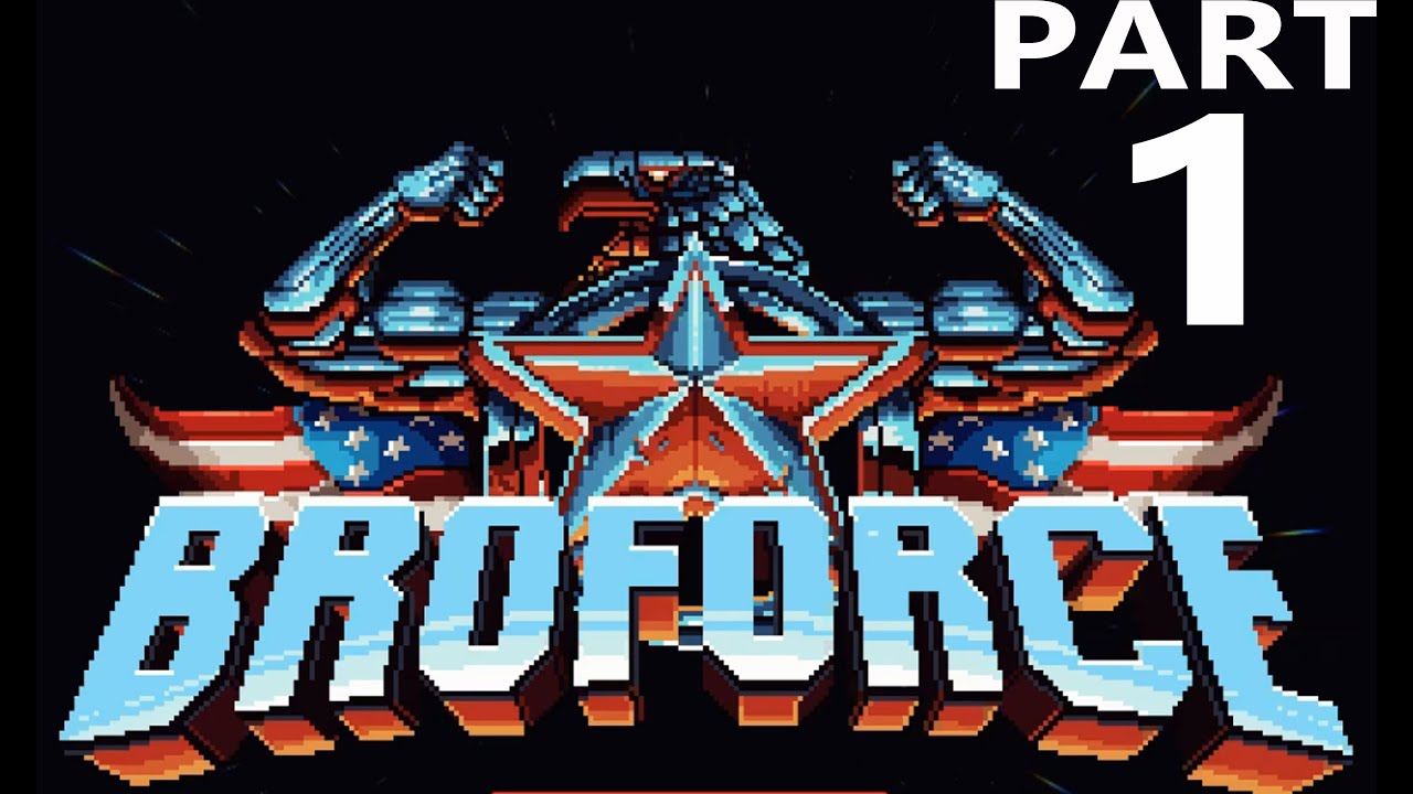 Broforce: Part 1: The game introduction Level 1,2 and 3, Playthrough on ...