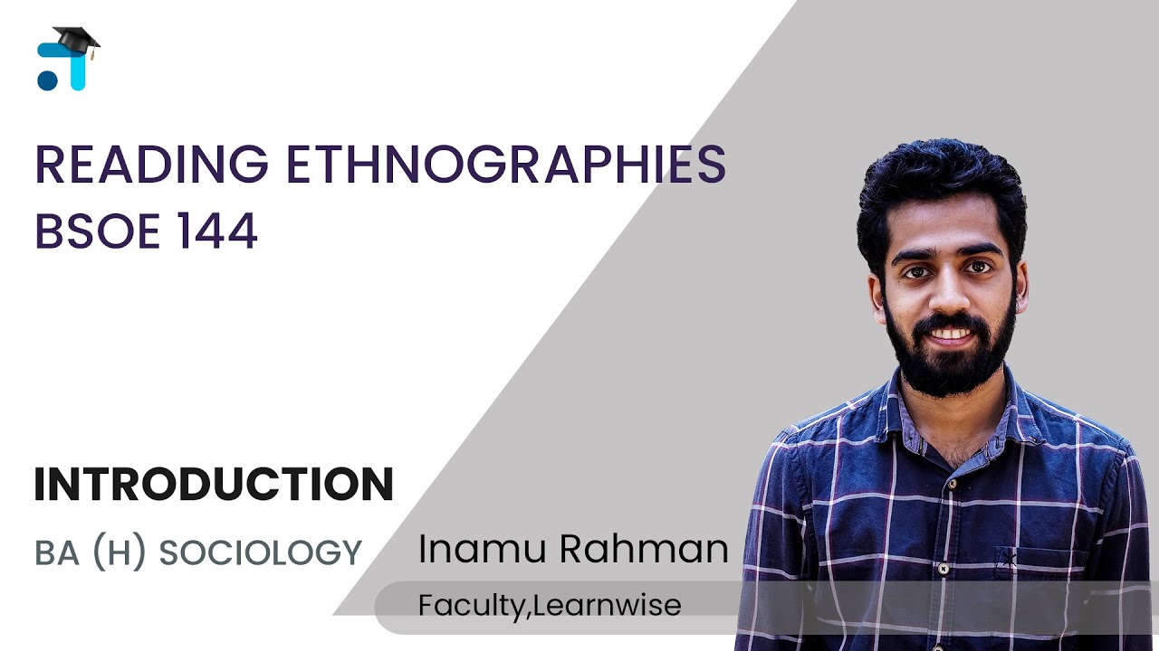 Introduction | Reading Ethnographies | BSOE-144 | Kerala's #1 IGNOU ...