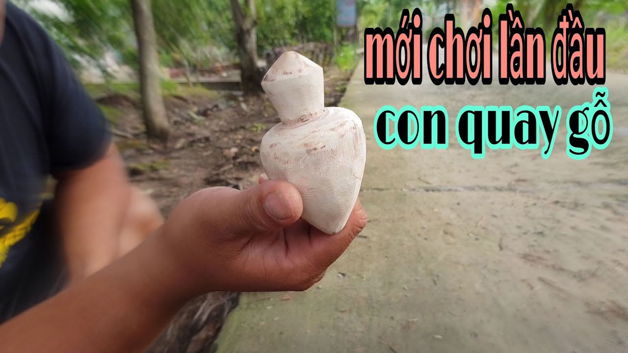 Thử Làm Con Quay Bằng Gỗ Chưa Bao Giờ Được Chơi - YouTube