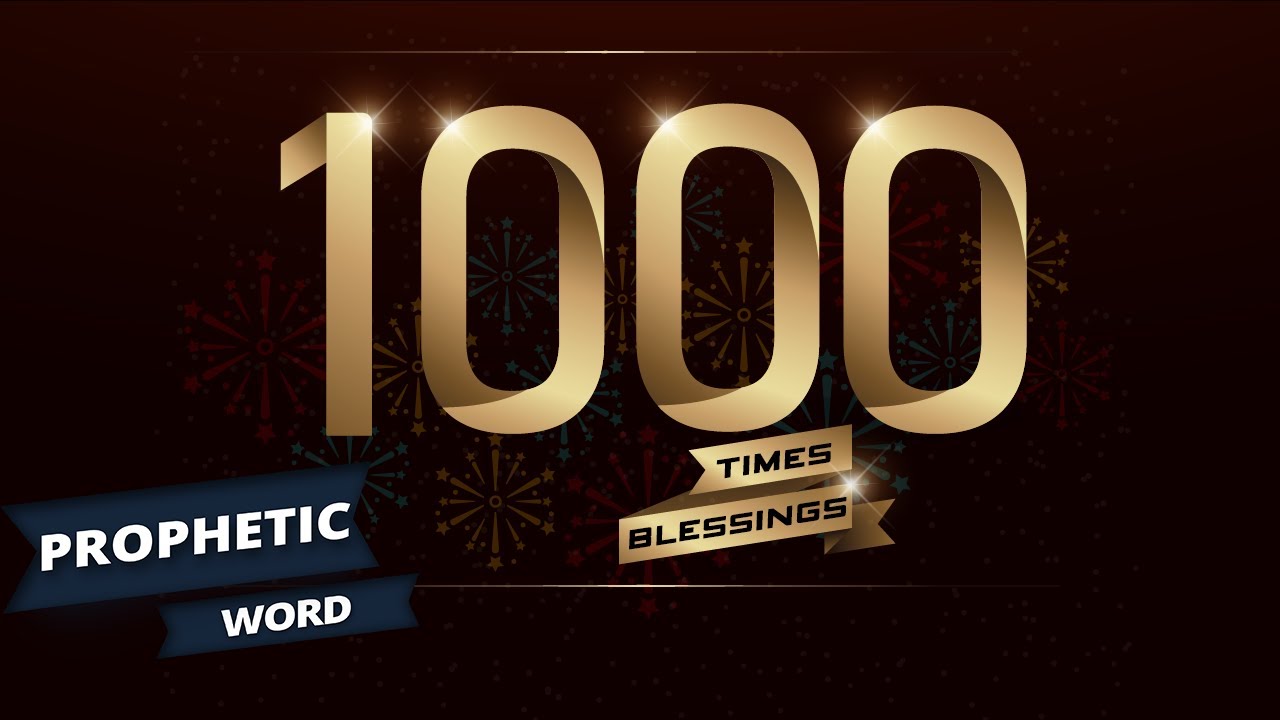 Prophetic Word // 1000 Times Blessing - YouTube