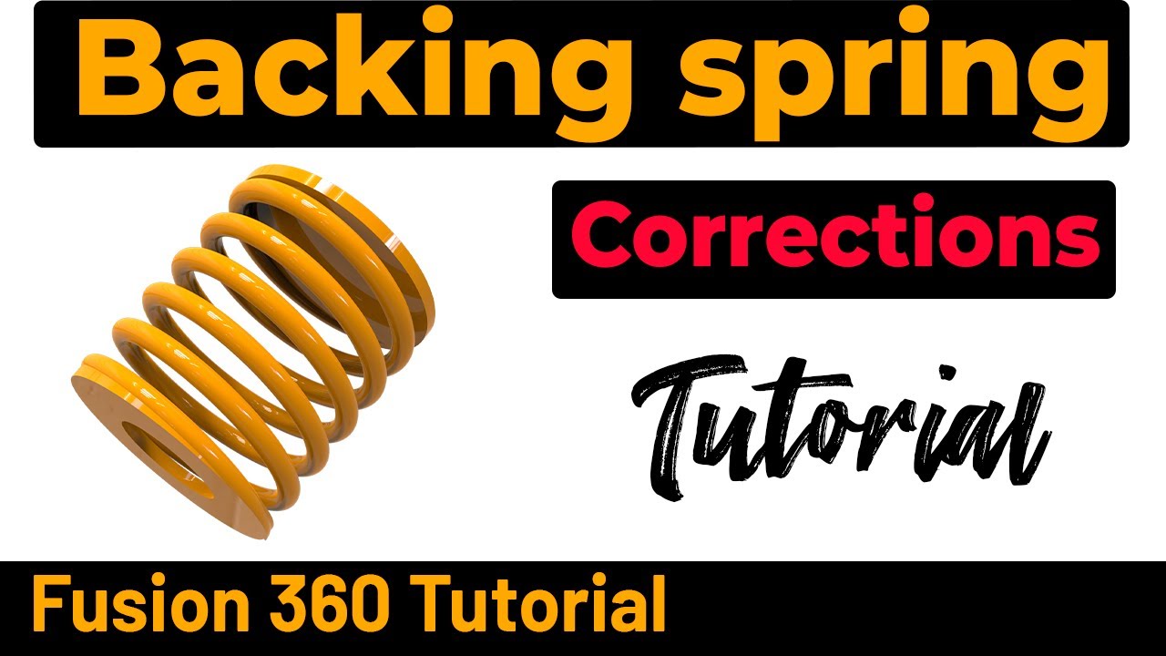 Fusion 360 Tutorial - Backing spring and Corrections in project - YouTube