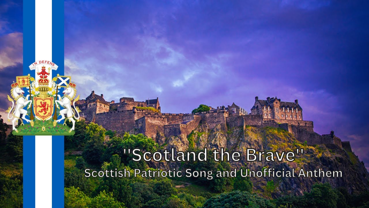 Scottish Patriotic Song - "Scotland the Brave" - YouTube