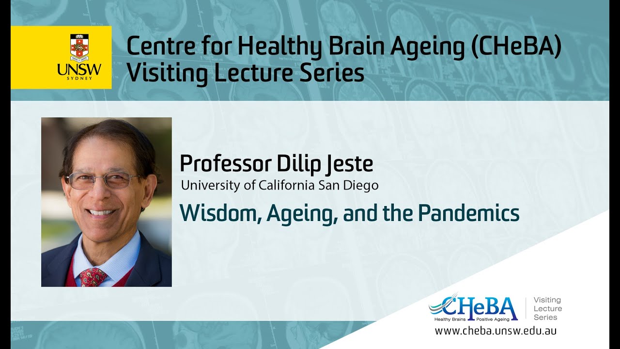 Wisdom, Ageing, and the Pandemics | Professor Dilip Jeste - YouTube