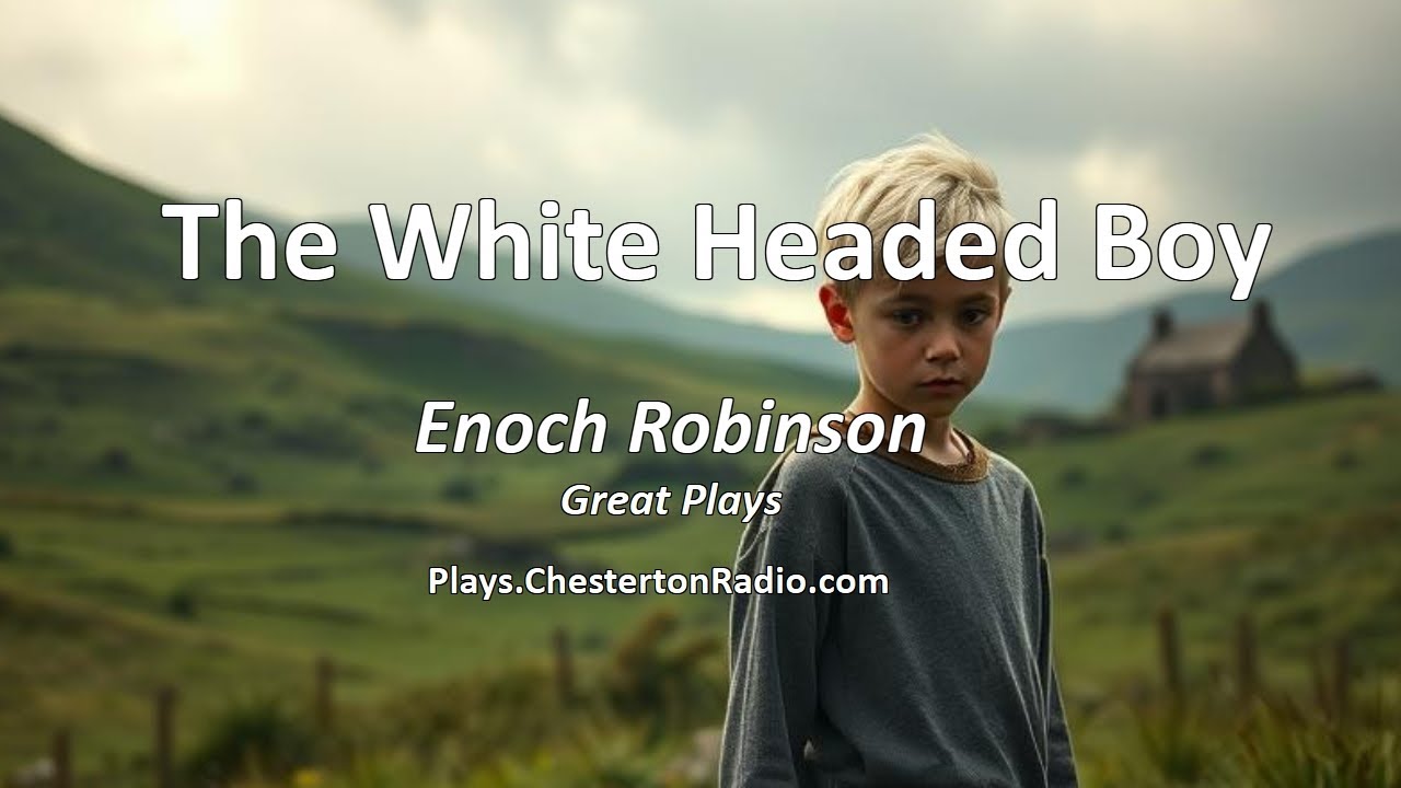 White Headed Boy | Enoch Robinson | Great Plays - YouTube