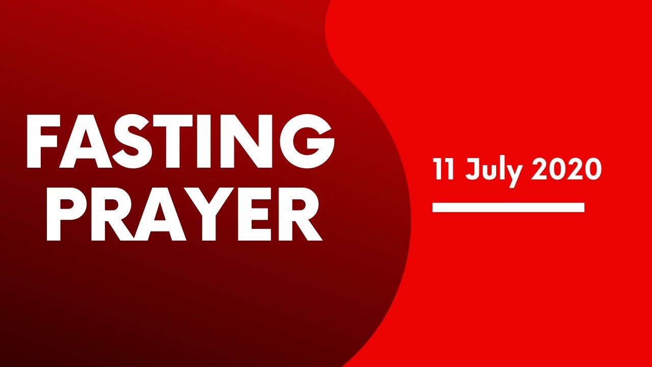 Fasting Prayer 11.07.2020 - YouTube