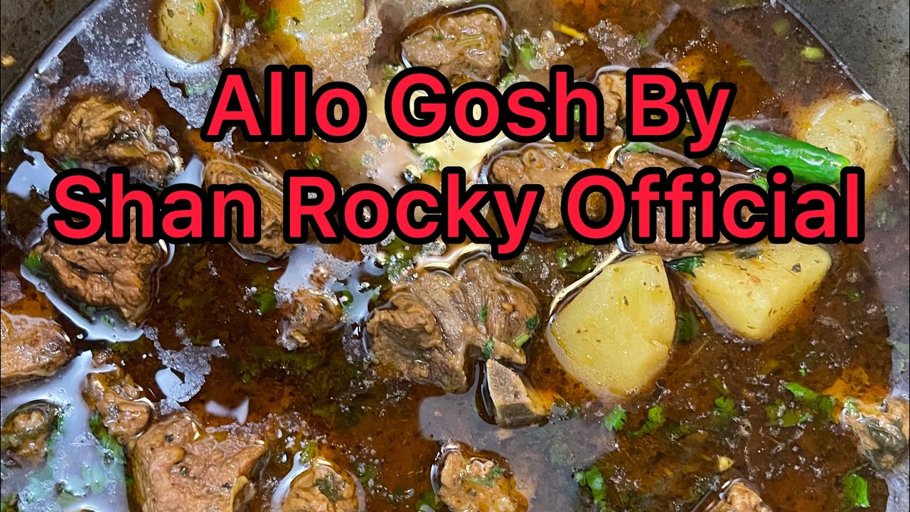 Allo Gosh Cooking By Shan Rocky Official - YouTube