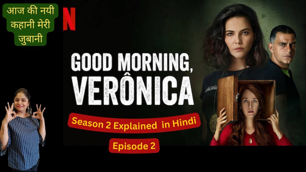 S2E2 Murder Mystery Good Morning Veronica movie explained in Hindi ...