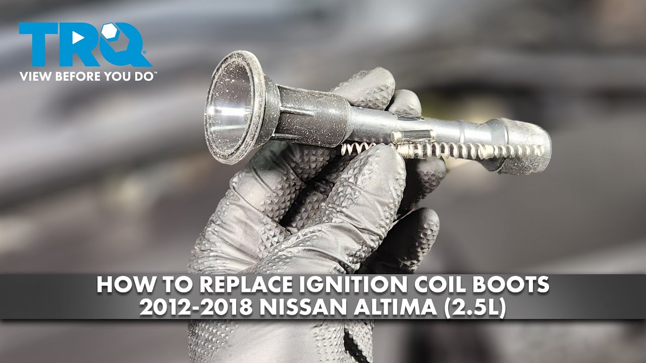 How to Replace Ignition Coil Boots 2012-2018 Nissan Altima (2.5L) - YouTube
