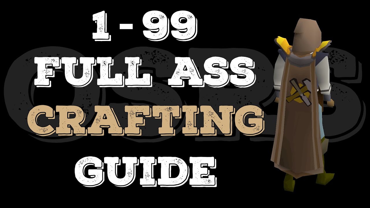 1-99 Full Ass Crafting Guide - Simplified (OSRS P2P) - YouTube