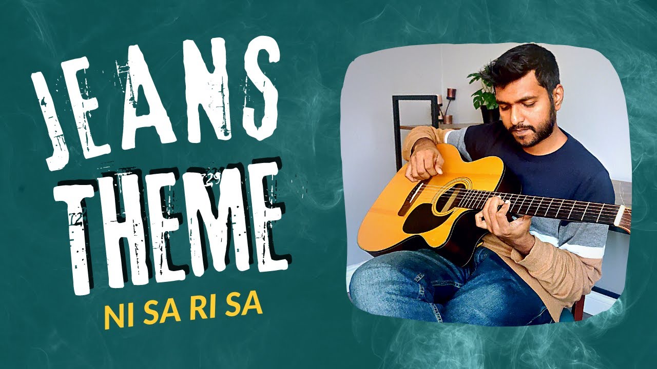 Fingerstyle Guitar | Jeans Theme Music | Ni Sa Ri Sa | BGM Instrumental ...