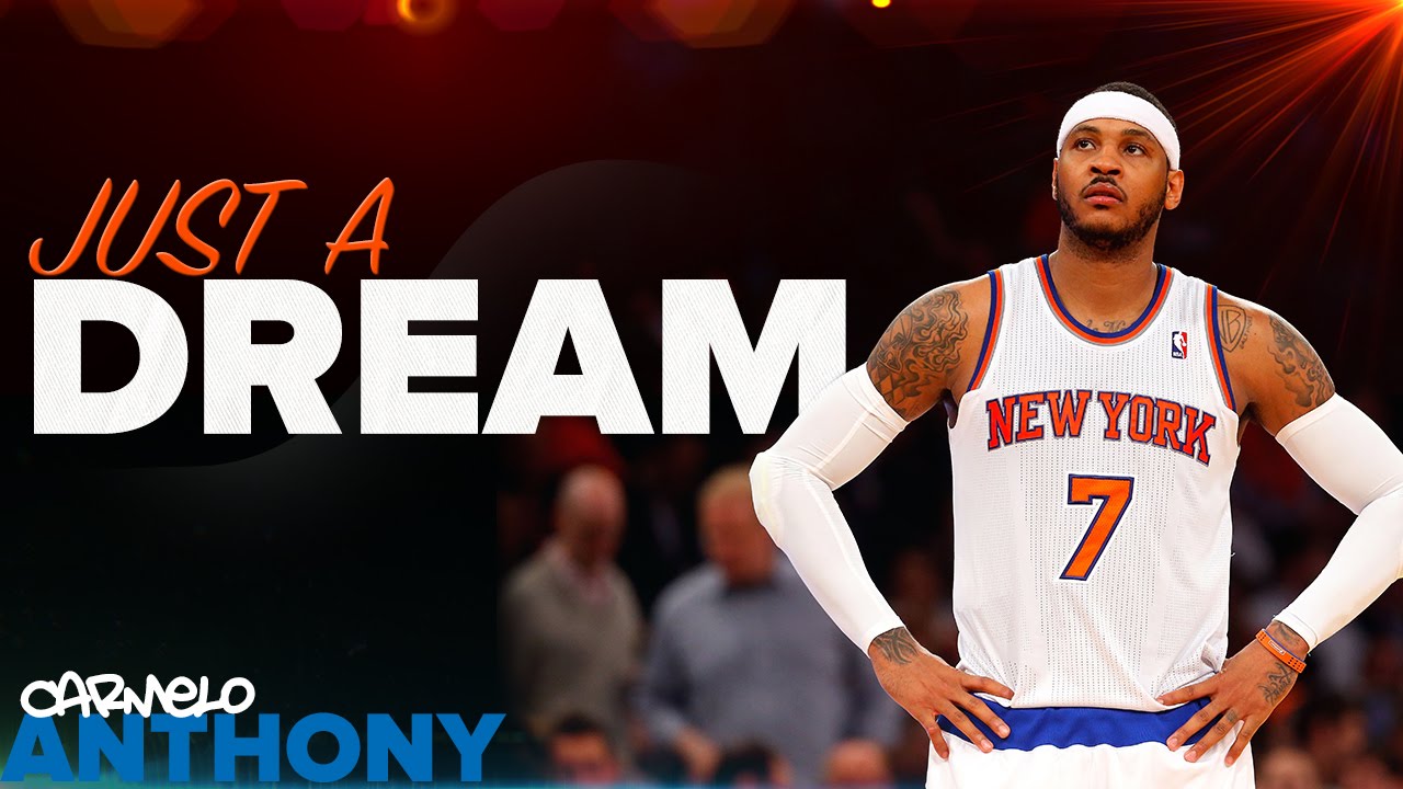 Greatest Carmelo Anthony Mix- Just A DREAM [FULL HD 60p] - YouTube