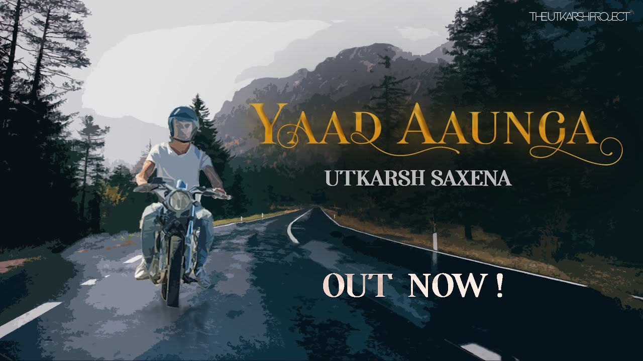 Yaad Aaunga (Official Video) - Utkarsh Saxena | New Hindi Song 2020 | The Utkarsh Project - YouTube