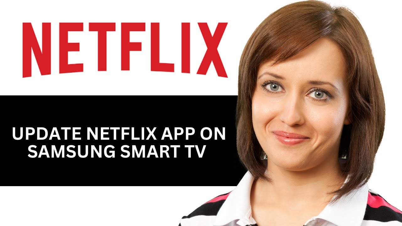 How To Update Netflix App On Samsung Smart Tv - YouTube