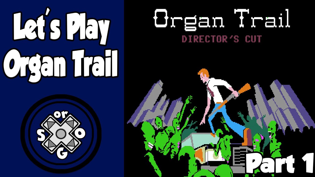Let's Play Organ Trail – Part 1 - YouTube