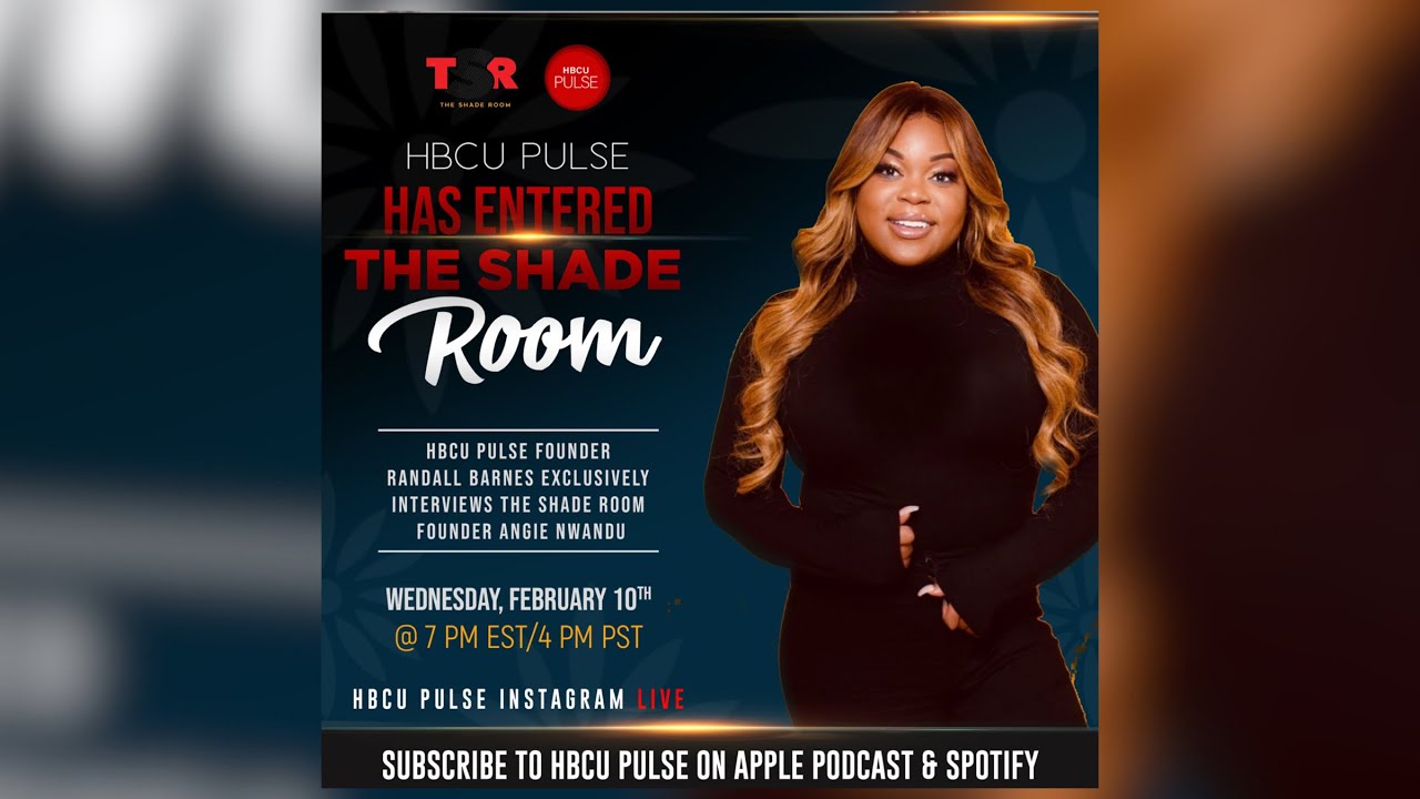 The Shade Room Founder Angie Nwandu On Her Start, The Business Of TSR ...