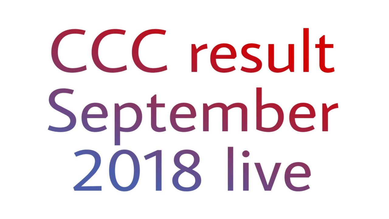 CCC result september 2018 - YouTube