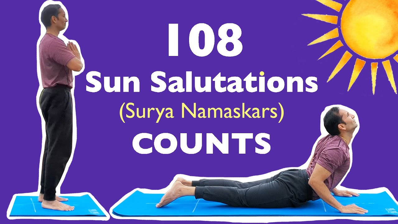 COUNTS for 108 Surya Namaskars | Sun Salutations | Yoga | Mayur Karthik ...