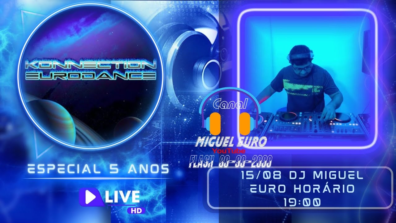KONNECTION EURODANCE - APRESENTOU DJ MIGUEL EURO (LIVE ESPECIAL 5 ANOS ...