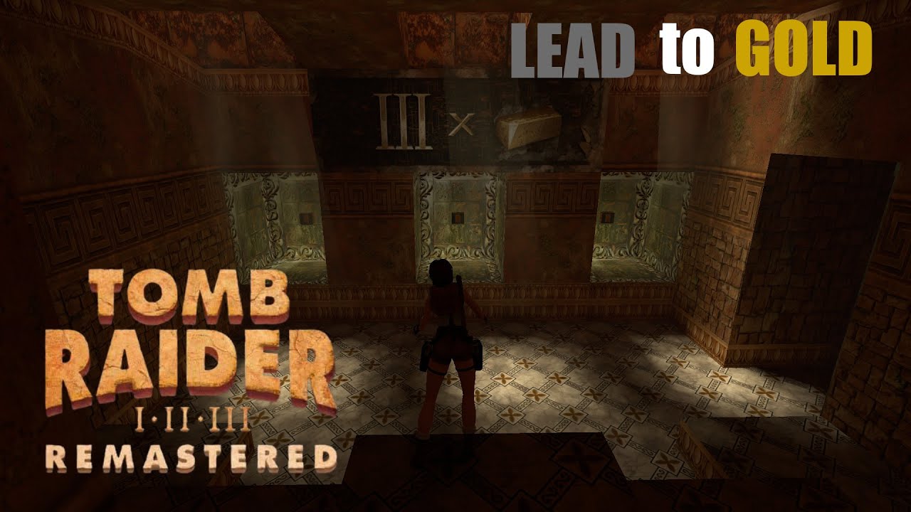 Tomb Raider Remastered Palace Midas Lead to Gold Bars - YouTube