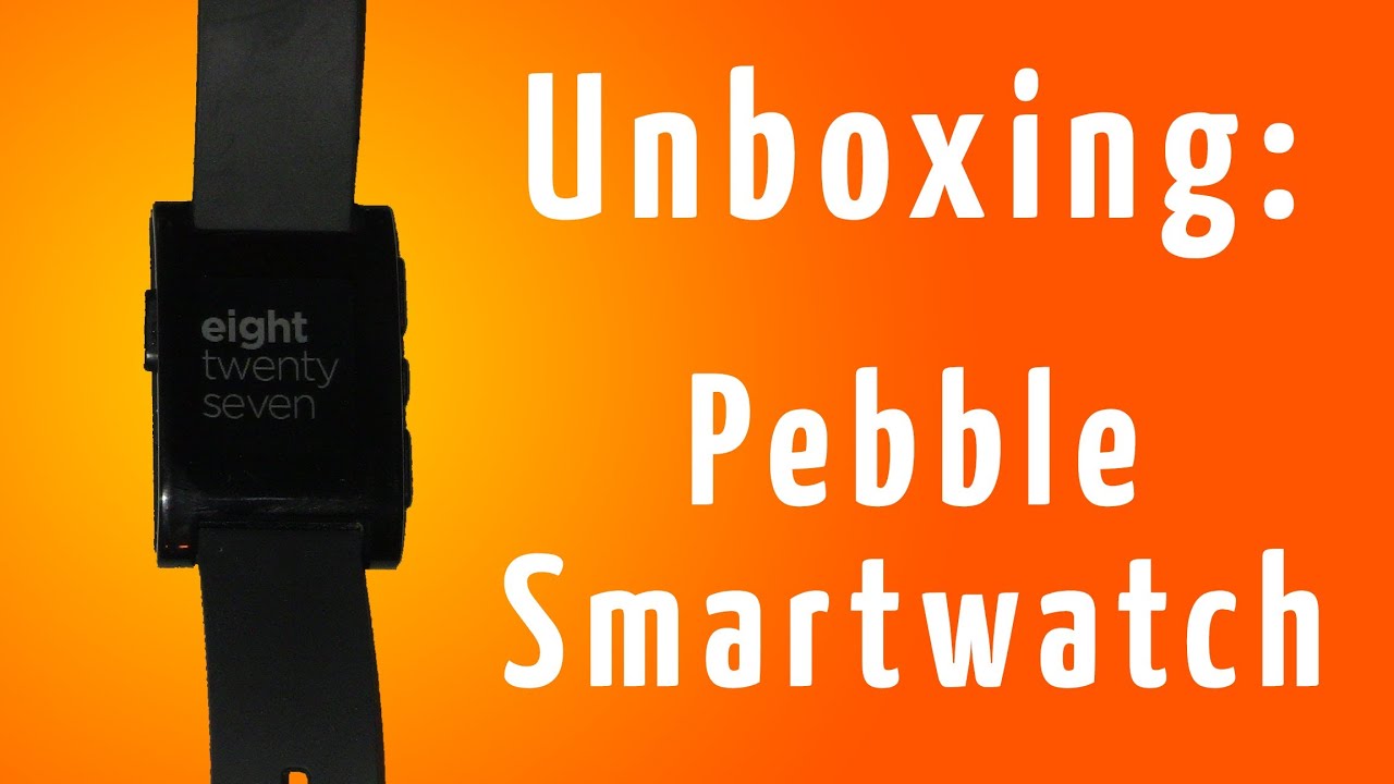 Unboxing & Setup: Pebble Smartwatch - YouTube