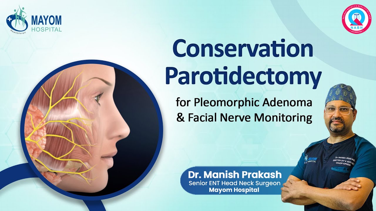 Conservation Parotidectomy for Pleomorphic Adenoma & Facial Nerve ...