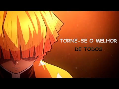 TORNE-SE O MELHOR DE TODOS | ZENITSU | DEMON SLAYER - MOTIVAÇÃO
