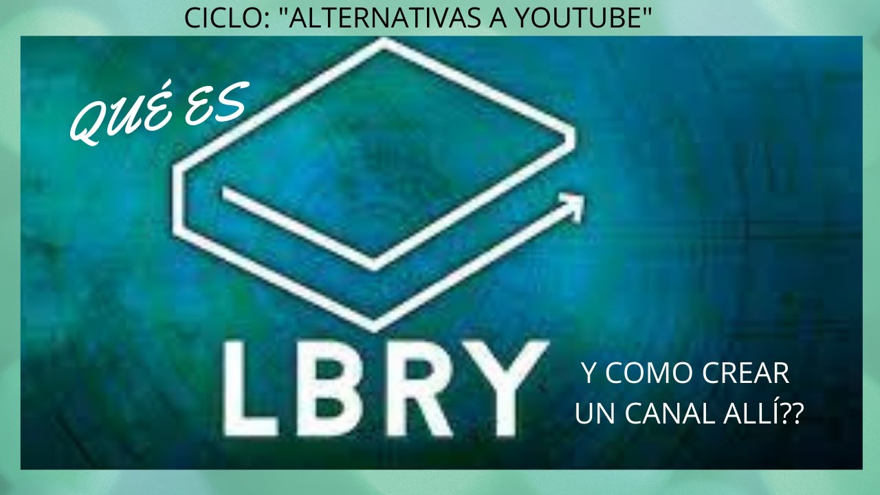 176- Qué es LBRY ,Cómo funciona, y Cómo crear un CANAL allí en el 2021 ...