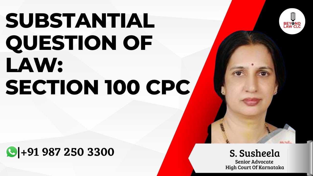 Substantial question of Law: Section 100 CPC; S. Susheela Senior ...