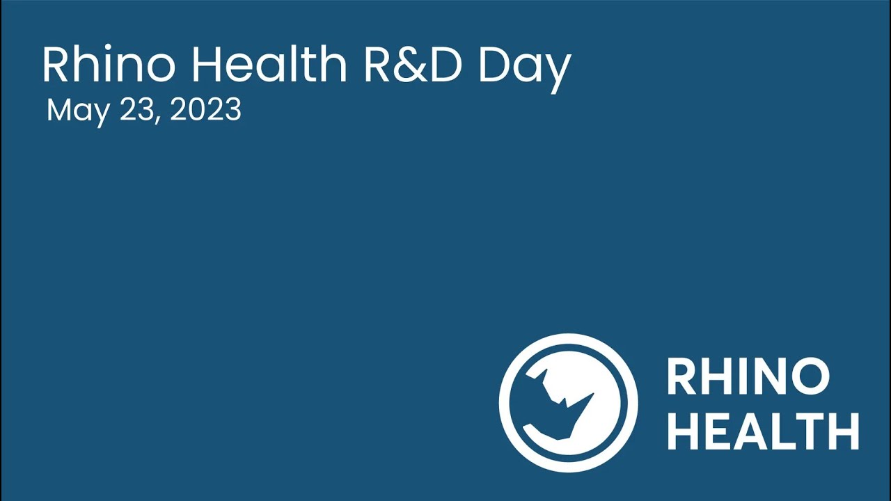 Rhino Health R&D Day - May 2023 - YouTube
