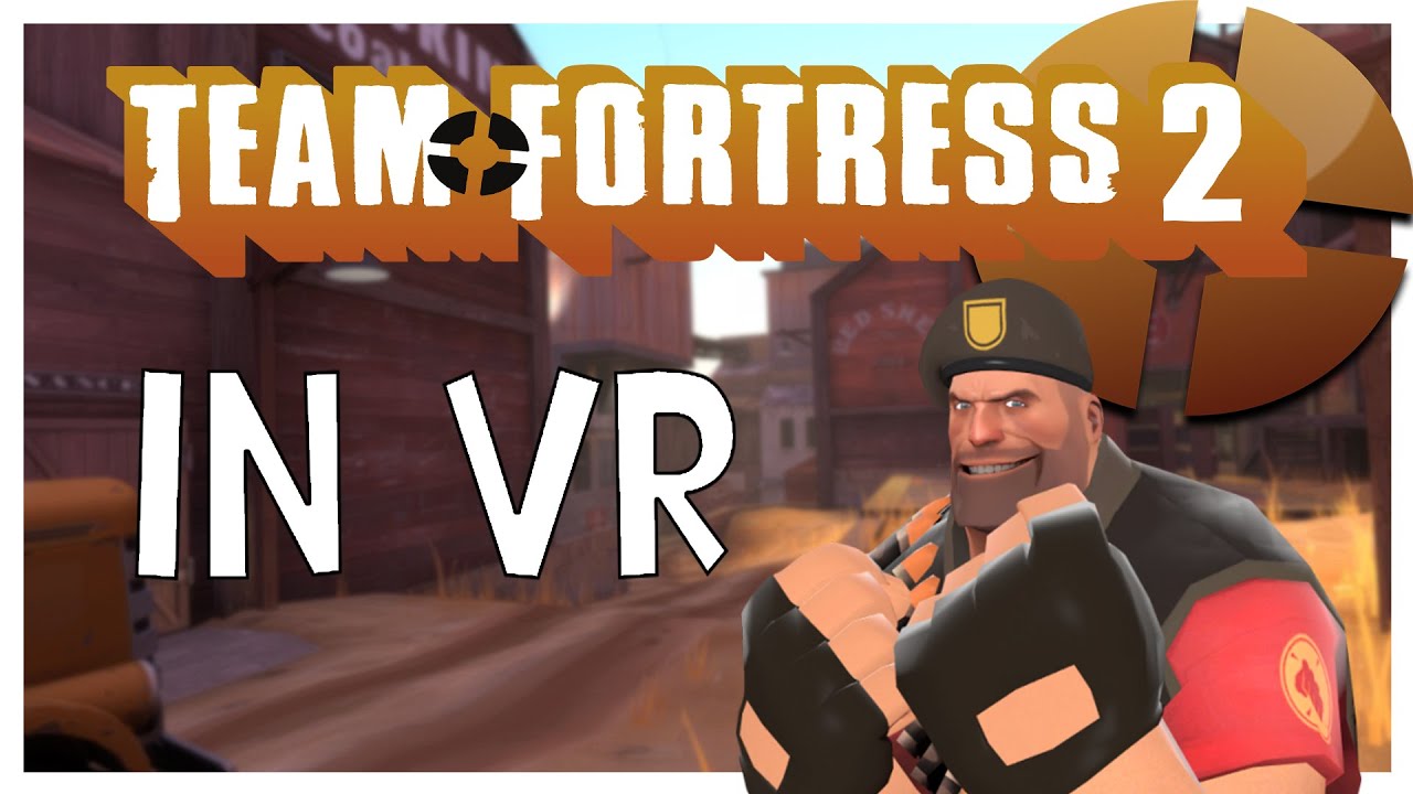TF2 in VR is Amazing - YouTube