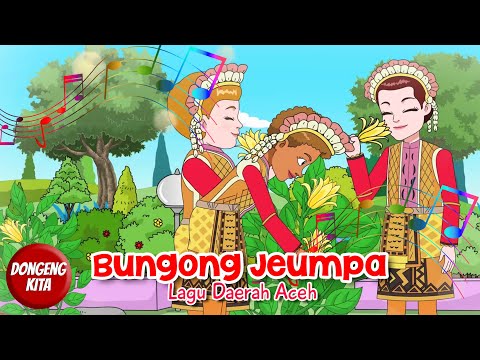 Bungong Jeumpa | Lirik dan Terjemahan | Lagu Daerah Aceh | Dongeng Kita