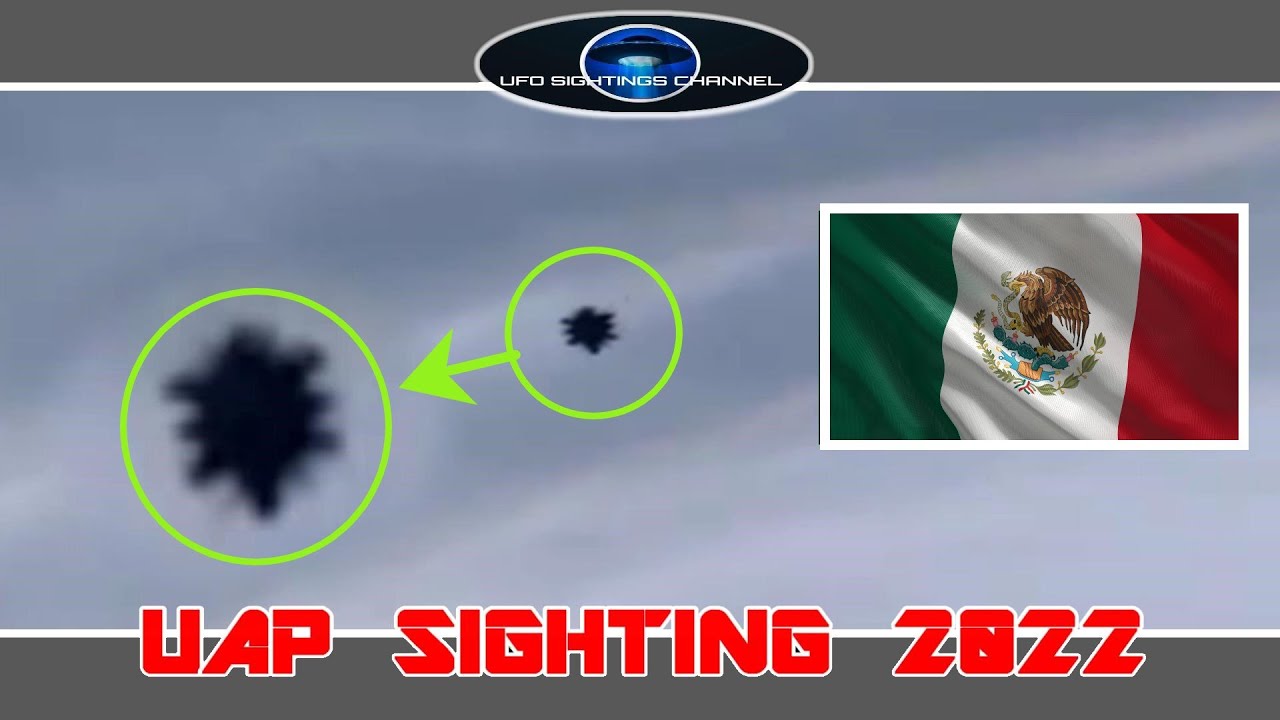 UAP - UFO - SIGHTING MEXICO 2022 - YouTube