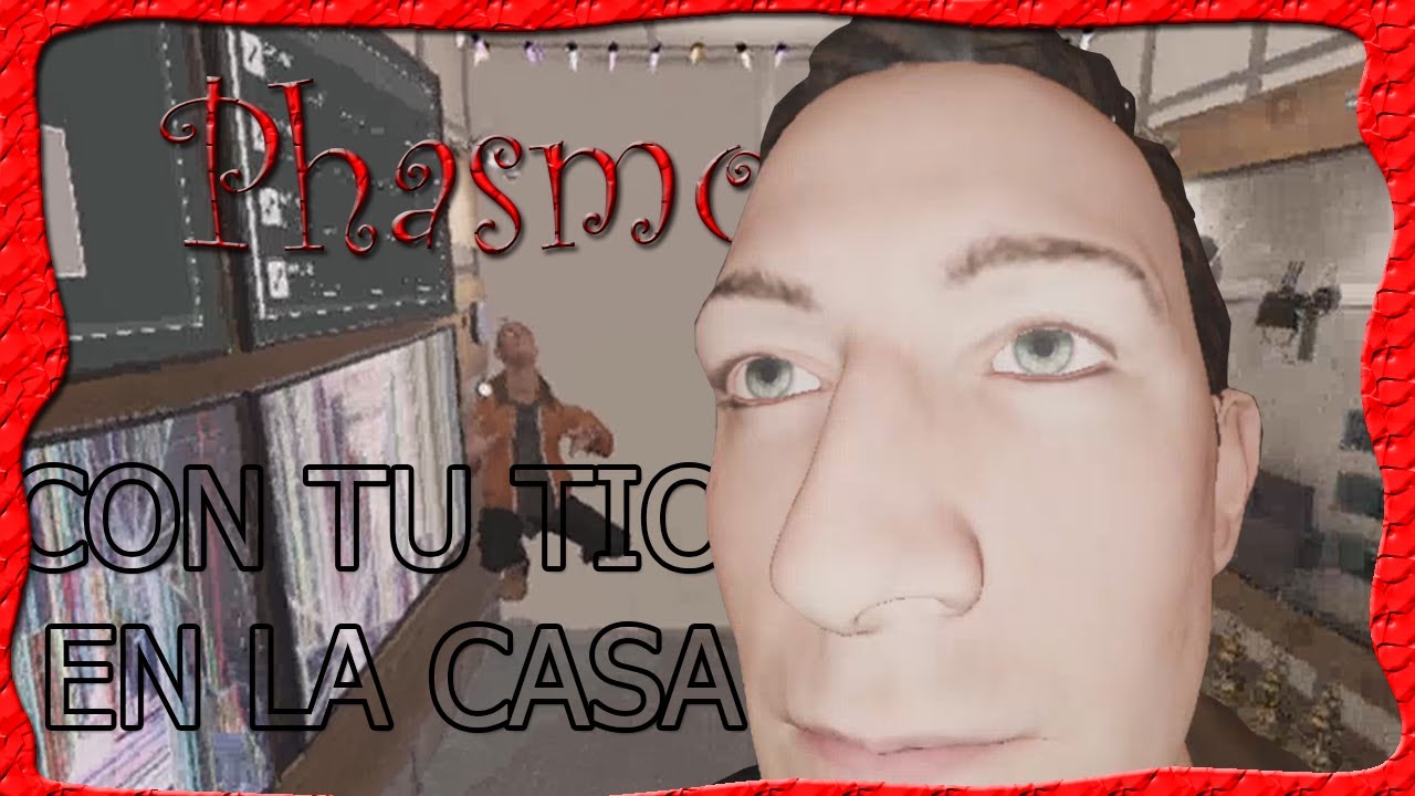 PHASMO PERO CON TU TIO EN LA CASA - YouTube