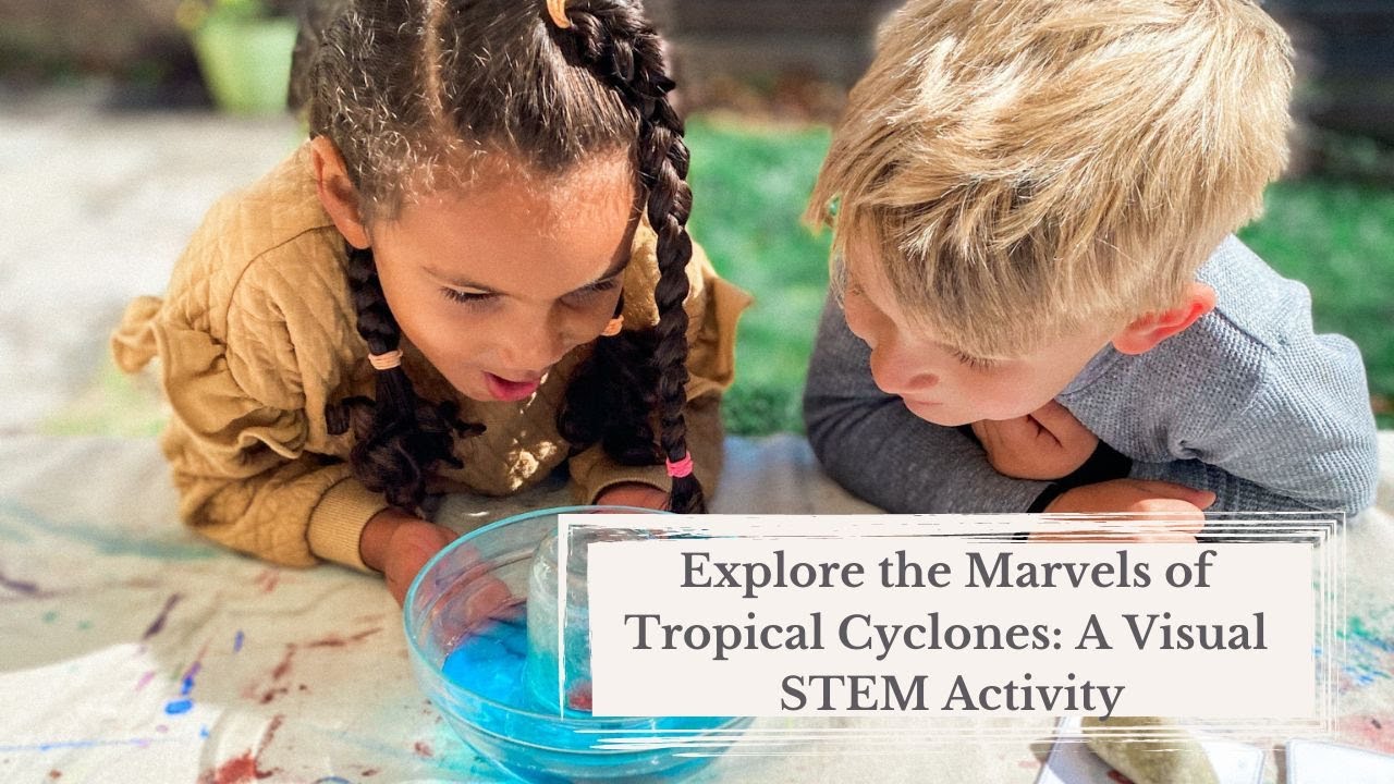 Explore the Marvels of Tropical Cyclones: A Visual STEM Activity - YouTube