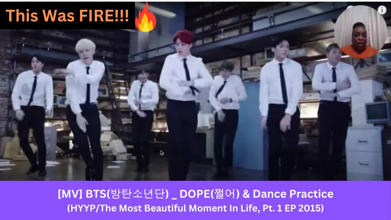 Newbie Reacts to BTS: [MV] BTS(방탄소년단) _ DOPE(쩔어) & Dance Practice Reaction - YouTube