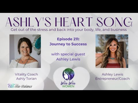 Ashly's Heart Song | Win Win Women TV: Episode 211 - Journey to Success ...