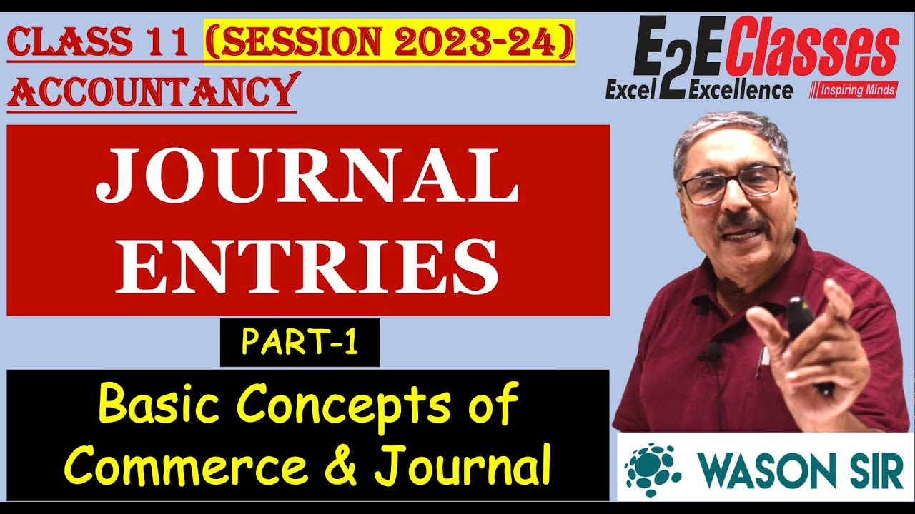 Journal Entries (Part 1) Basic Concept of Commerce & Journal | Class 11 ...