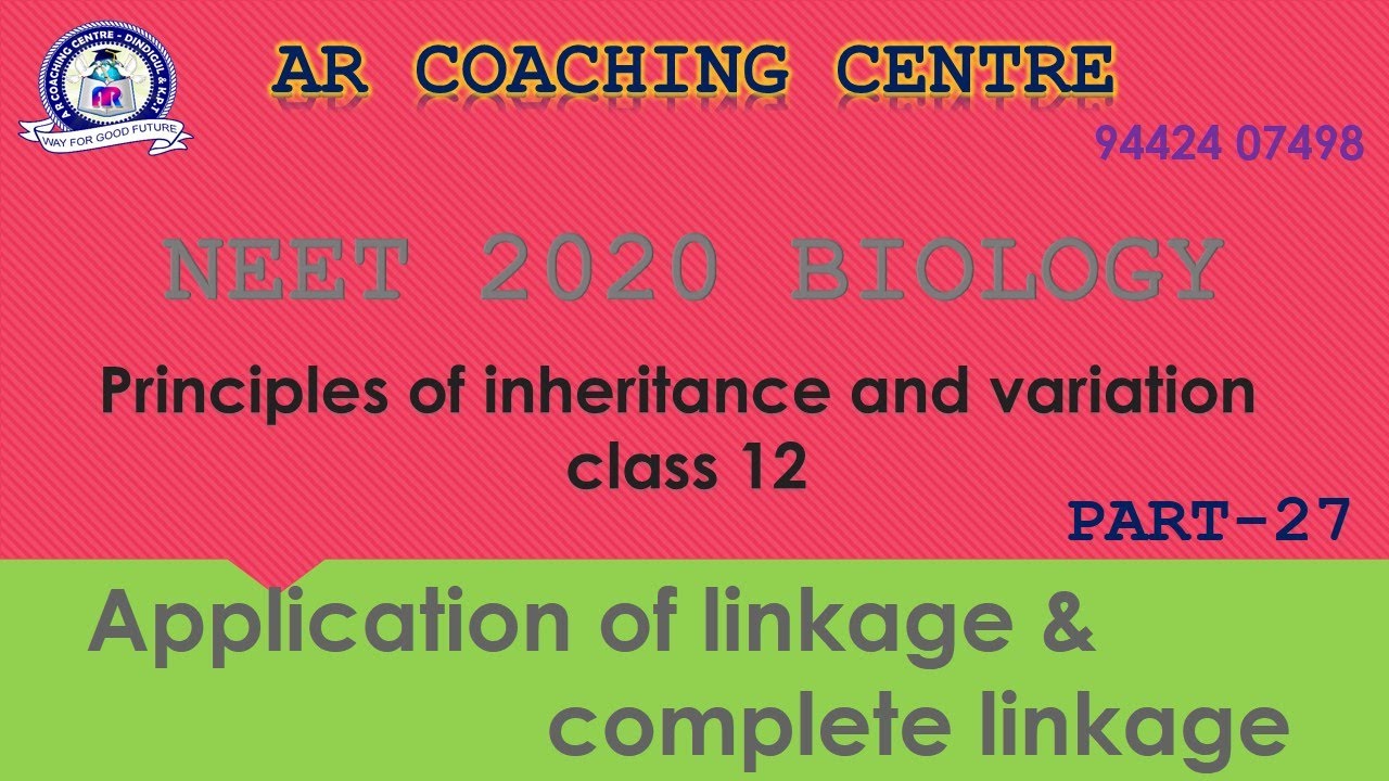 Application of linkage and complete linkage/ Principles of inheritance ...