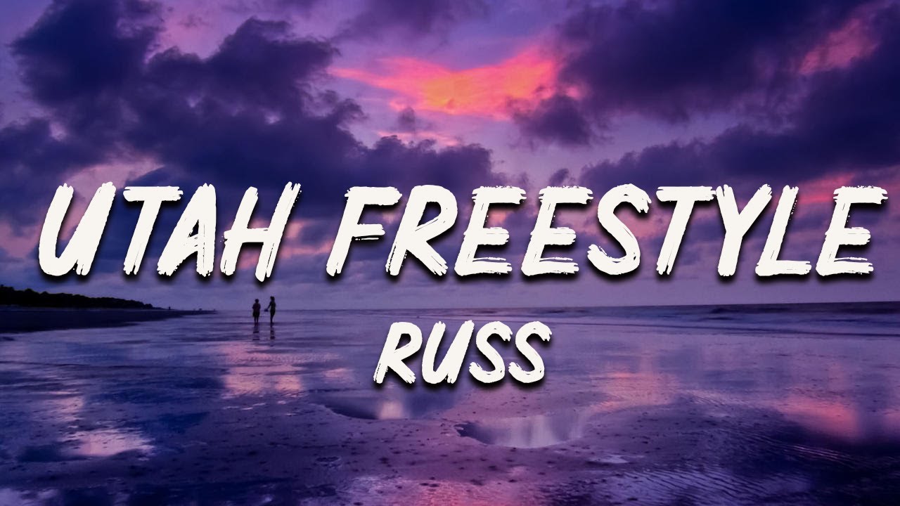 Russ - Utah Freestyle (Lyrics) - YouTube