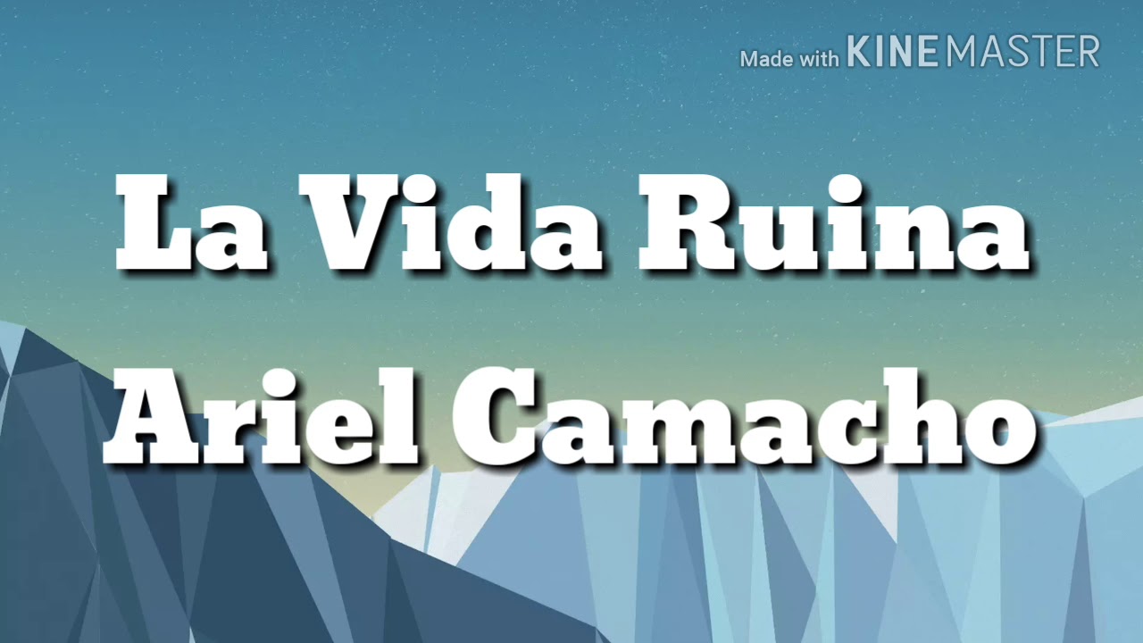 Ariel Camacho - La Vida Ruina - YouTube