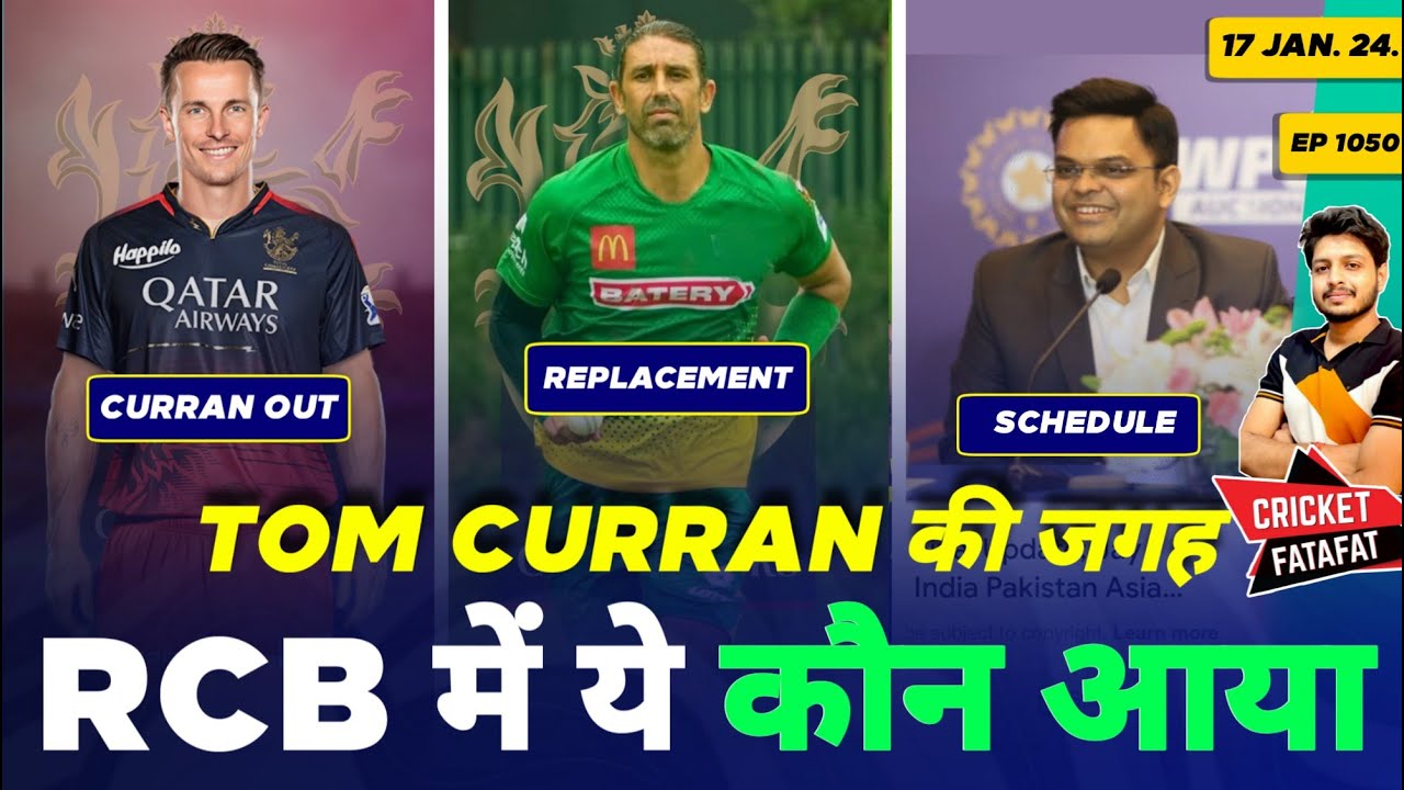 IPL 2024 - Tom Curran Replacement RCB , Schedule | Cricket Fatafat | EP ...