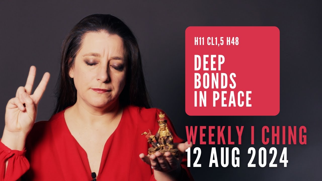 Weekly I Ching Forecast 12-18 Aug 2024 // Hexagram 11 & 48 // Deep ...