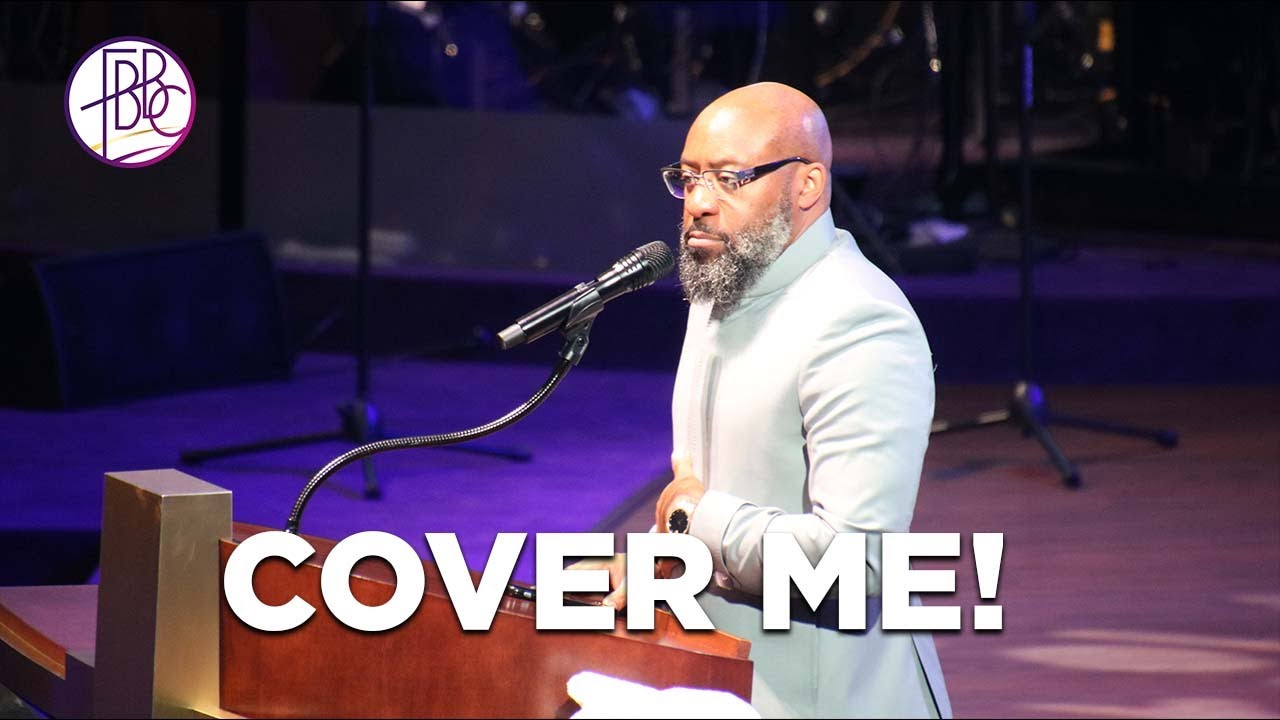 Pastor Tolan Morgan • Cover Me! • Fellowship Bible Baptist Church - YouTube