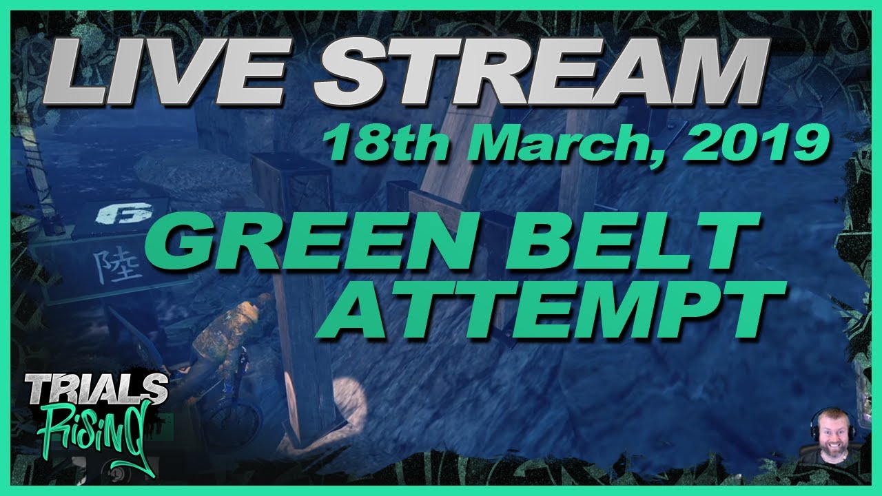 Trials Rising Live Stream - 18 March, 2019 (Includes Green Belt Ninja ...