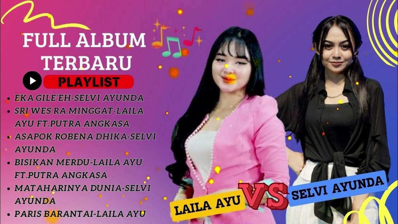 Full Album The Best Laila Ayu KDI ft Selvi Ayunda [Official Music Video] - YouTube